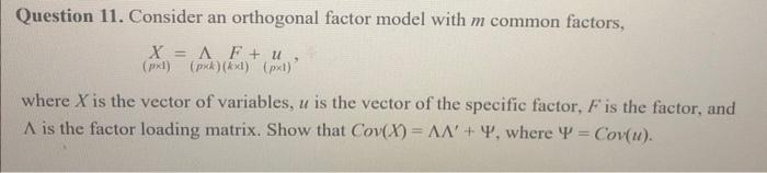 Solved Question 11. Consider an orthogonal factor model with | Chegg.com