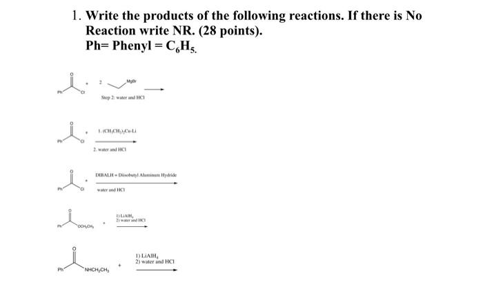 Solved 1. Write the products of the following reactions. If | Chegg.com
