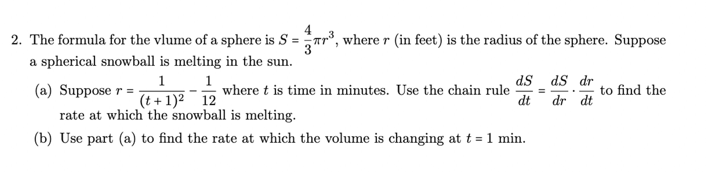 Solved The formula for the vlume of a sphere is S=43πr3, | Chegg.com