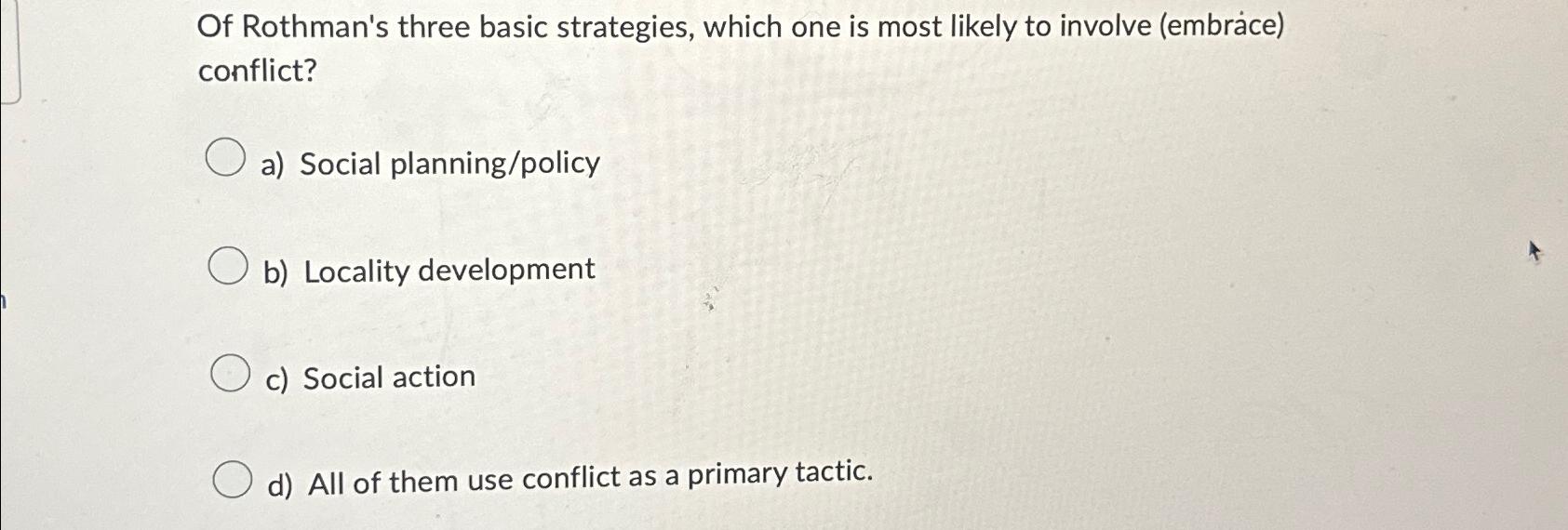 Solved Of Rothman's three basic strategies, which one is | Chegg.com