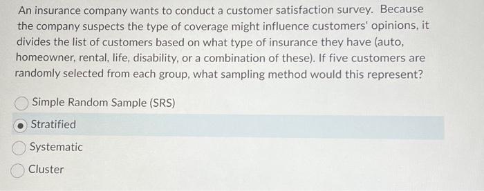 Solved An insurance company wants to conduct a customer | Chegg.com