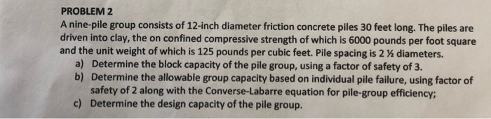 Solved PROBLEM 2 A nine-pile group consists of 12-inch | Chegg.com