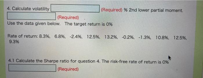 Solved 4. Calculate volatility (Required) \% 2nd lower | Chegg.com