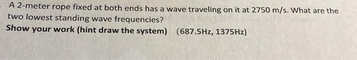 Solved A 2-meter rope fixed at both ends has a wave | Chegg.com