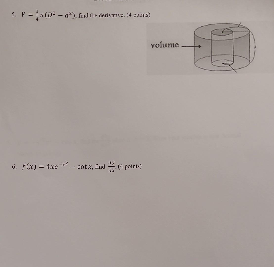 Solved V 41π D2−d2 Find The Derivati F X 4xe−x2−cotx