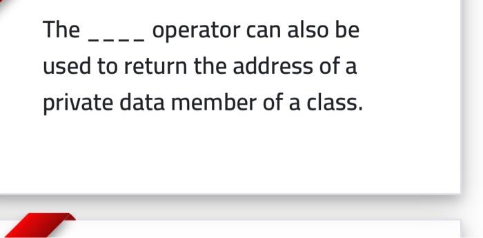 Solved The ---- operator can also be used to return the | Chegg.com