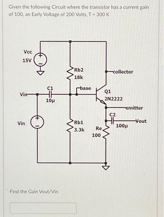 Solved Given the following Circuit where the transistor has | Chegg.com