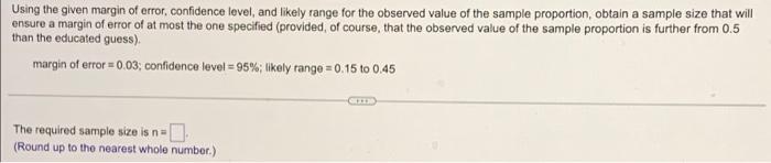 Solved Using the given margin of error, confidence level, | Chegg.com