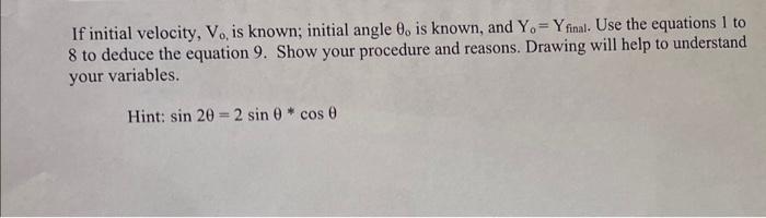 Solved If initial velocity, V0, is known; initial angle θ0 | Chegg.com