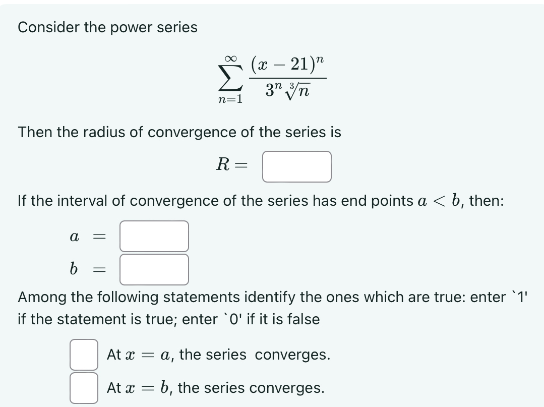 Solved Consider the power series∑n=1∞(x-21)n3nn3Then the | Chegg.com