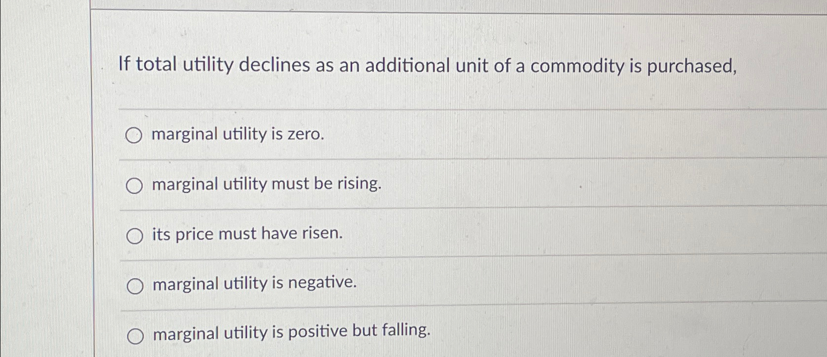 Solved If total utility declines as an additional unit of a | Chegg.com