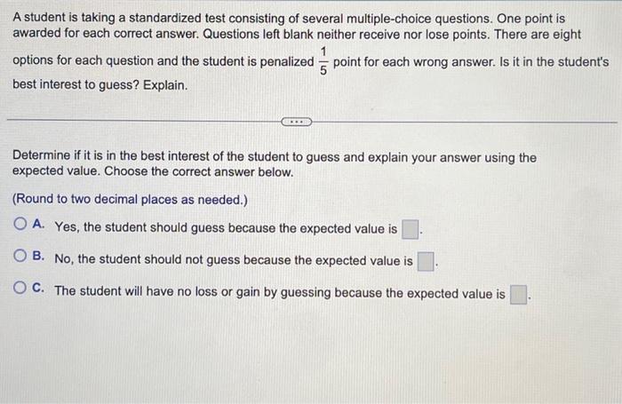 Solved A student is taking a standardized test consisting of | Chegg.com