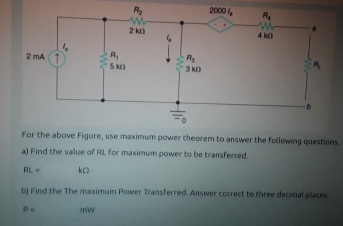 Solved For the above Figure, use maximum power theorem to | Chegg.com
