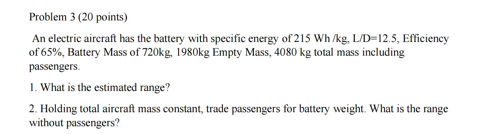 Solved Problem 3 (20 ﻿points)An electric aircraft has the | Chegg.com
