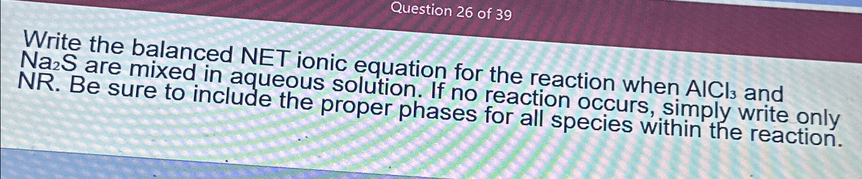 Question 26 ﻿of 39Write the balanced NET ionic | Chegg.com