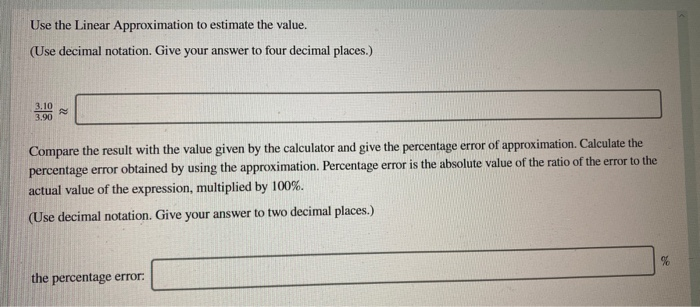 Solved Use the Linear Approximation to estimate the value. | Chegg.com