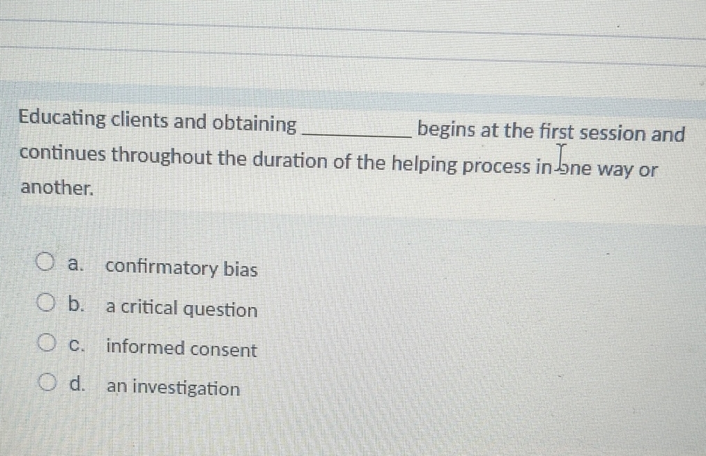 Solved Educating clients and obtaining begins at the first | Chegg.com