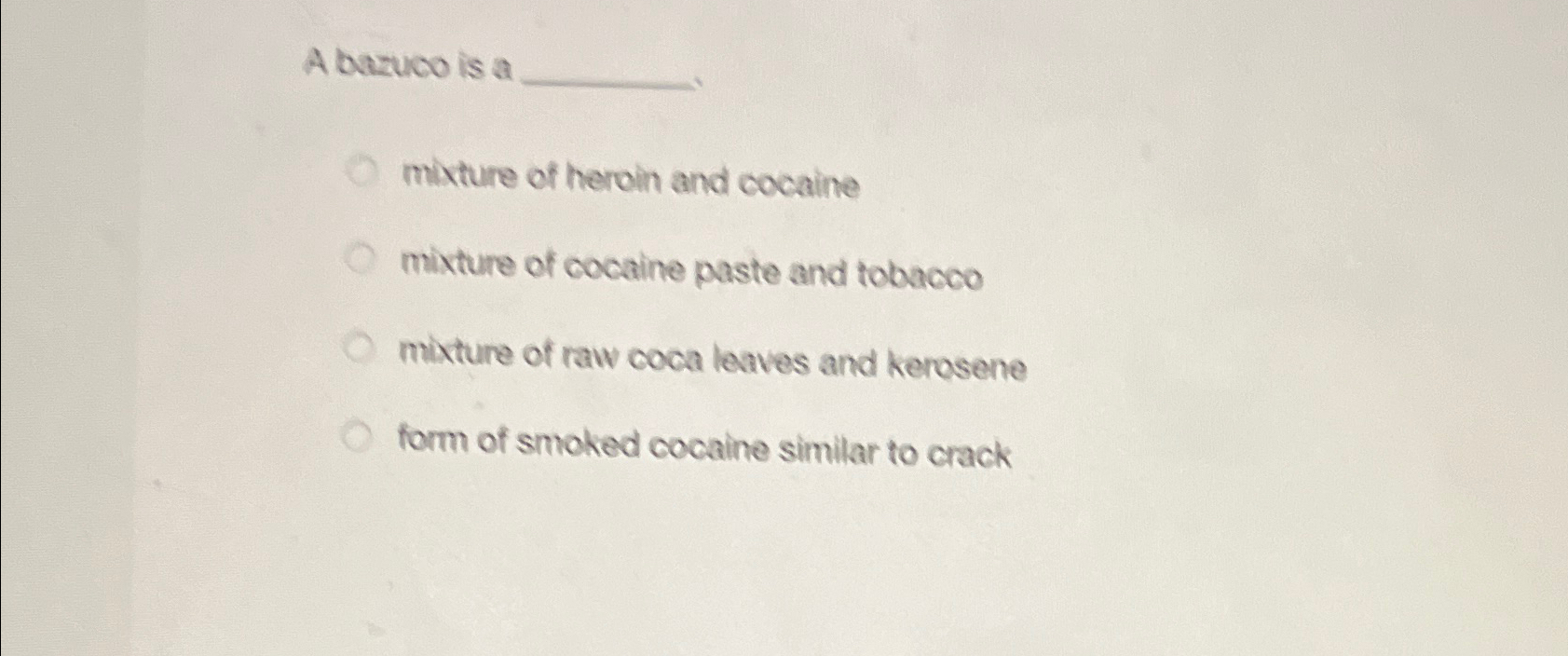 Solved A bazuco is amixture of heroin and cocainemixture of | Chegg.com