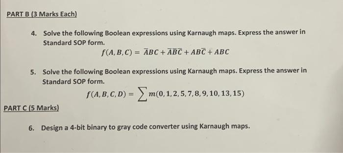 Solved PART B (3 Marks Each) 4. Solve the following Boolean | Chegg.com