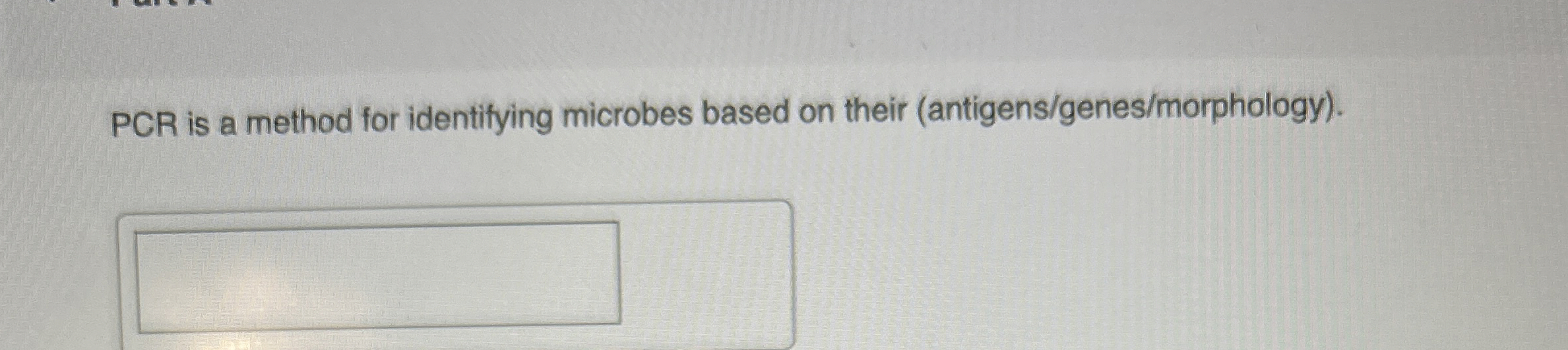 Solved PCR is a method for identifying microbes based on | Chegg.com