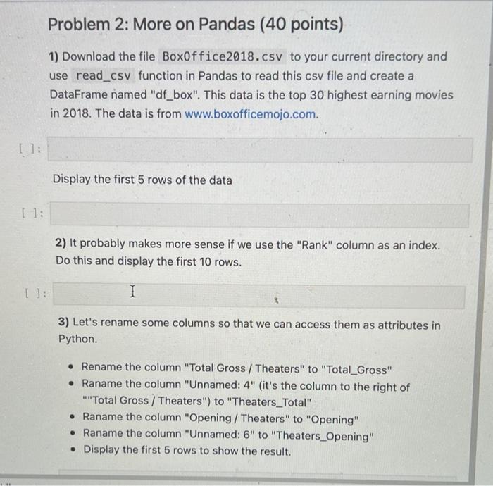 Problem 2: More on Pandas (40 points) 1) Download the | Chegg.com
