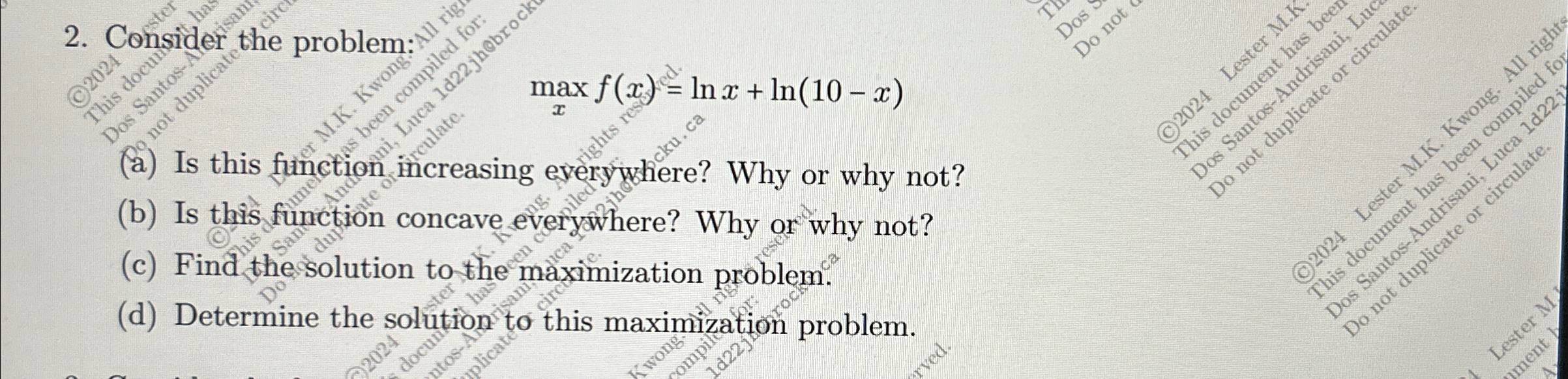 Solved Consider the problem:maxxf(x)=lnx+ln(10-x)(a) ﻿Is | Chegg.com