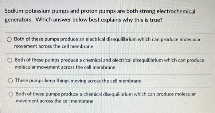 Solved Sodium-potassium pumps and proton pumps are both | Chegg.com
