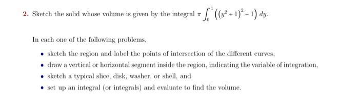 Solved 2. Sketch the solid whose volume is given by the | Chegg.com
