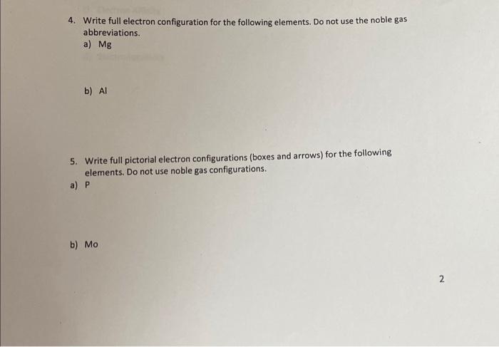 Solved 4. Write full electron configuration for the | Chegg.com