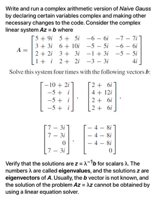 Write and run a complex arithmetic version of Naive | Chegg.com