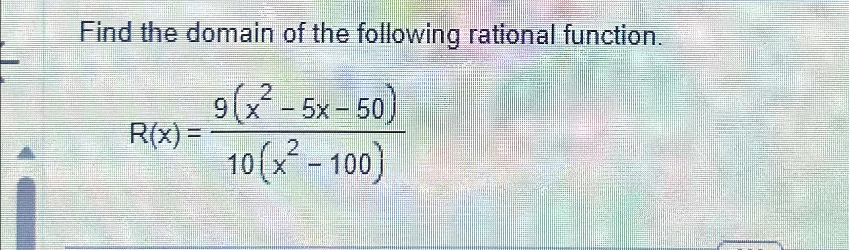 Solved Find the domain of the following rational | Chegg.com