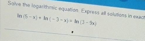 Solved Solve the logarithmic equation Express all solutions | Chegg.com