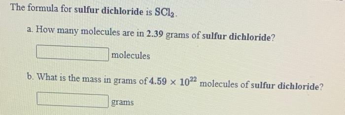 Solved The formula for sulfur dichloride is SCL. a. How many | Chegg.com