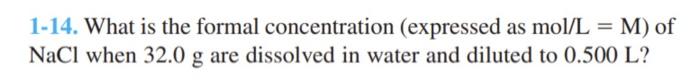 Solved 1-14. What is the formal concentration (expressed as | Chegg.com
