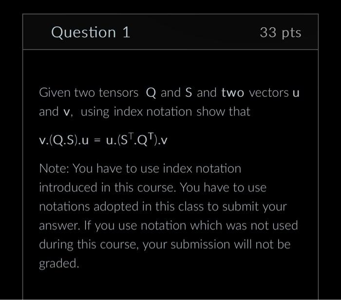 Solved Question 1 33pts Given two tensors Q and S and two | Chegg.com