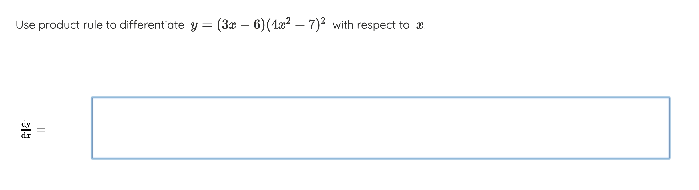 Solved Use product rule to differentiate y=(3x-6)(4x2+7)2 | Chegg.com