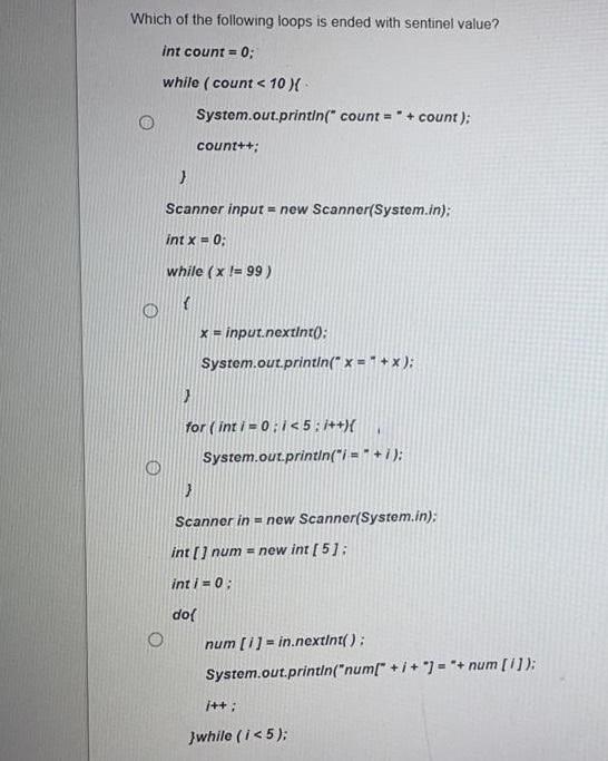 Solved Which of the following loops is ended with sentinel | Chegg.com