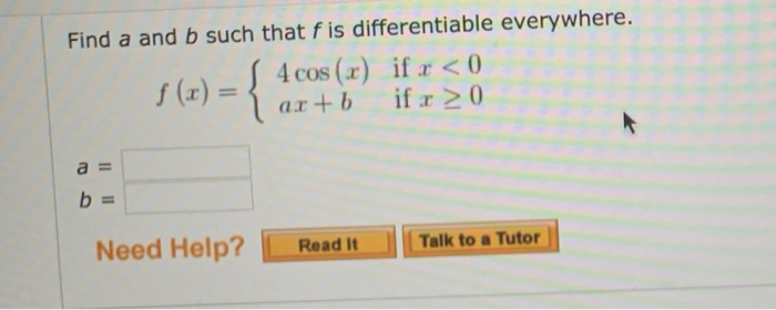 Solved Find a and b such that f is differentiable | Chegg.com