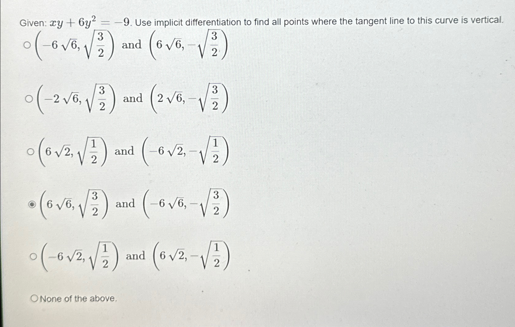 Solved Given: xy+6y2=-9. ﻿Use implicit differentiation to | Chegg.com