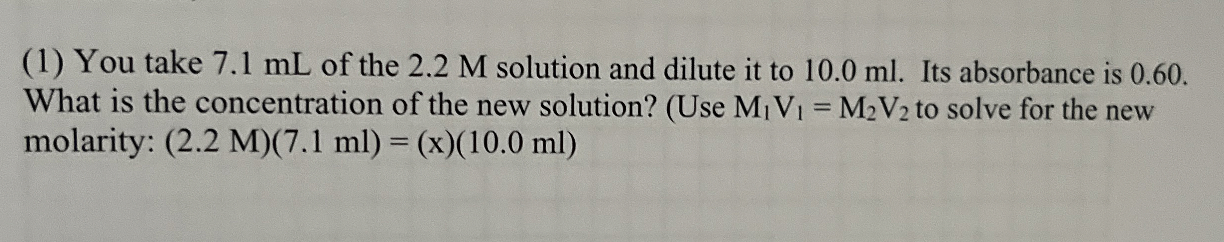 Solved (1) ﻿You take 7.1 ﻿mL of the 2.2 ﻿M solution and | Chegg.com