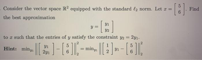 Solved [6] Find Consider the vector space R2 equipped with | Chegg.com