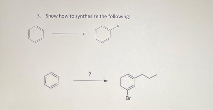 3. Show how to synthesize the following: | Chegg.com