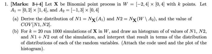 Solved 1. [Marks: 3+4] Let X be Binomial point process in | Chegg.com