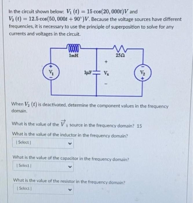 Solved In the circuit shown below: V1(t)=15cos(20,000t)V and | Chegg.com