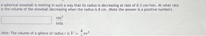 Solved A spherical snowball is melting in such a way that | Chegg.com
