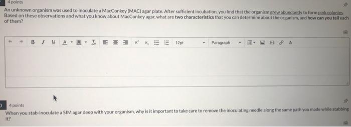 Solved 4 points An unknown organism was used to inoculate a | Chegg.com
