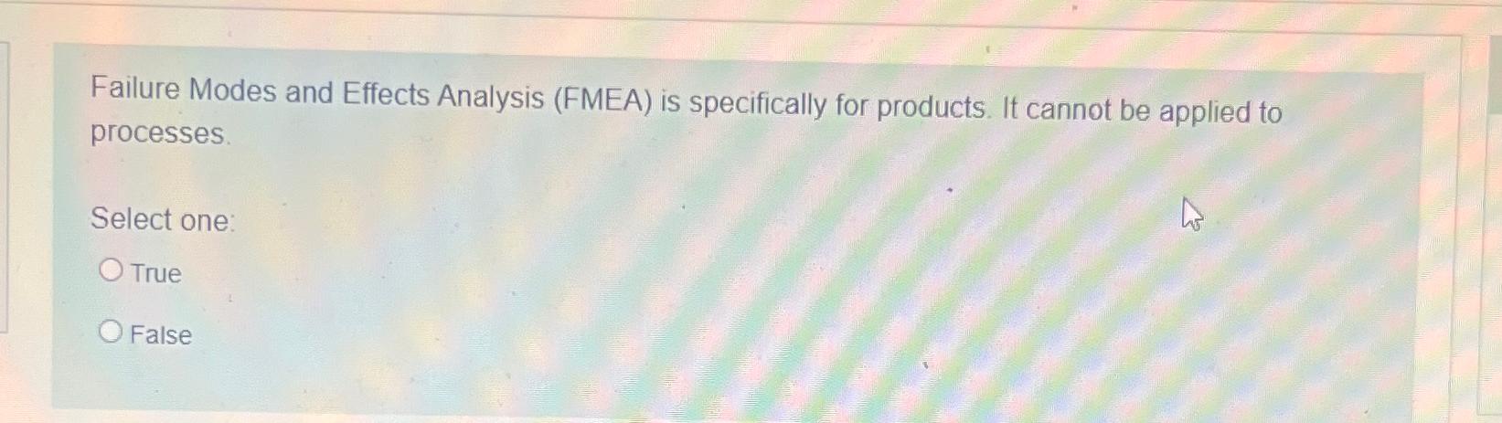 Solved Failure Modes and Effects Analysis (FMEA) ﻿is | Chegg.com