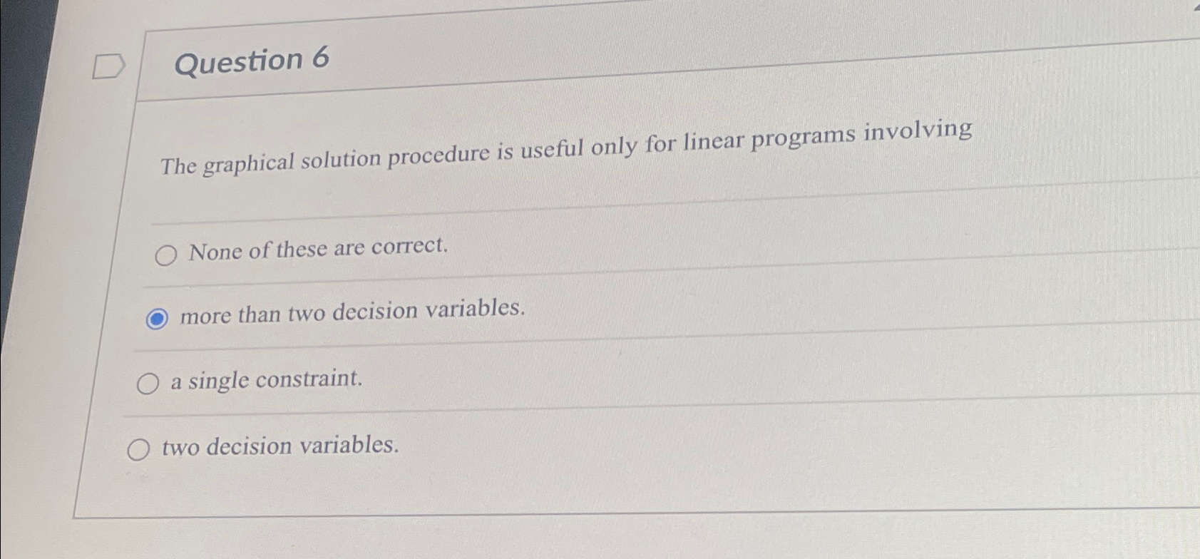 Solved Question 6The graphical solution procedure is useful | Chegg.com