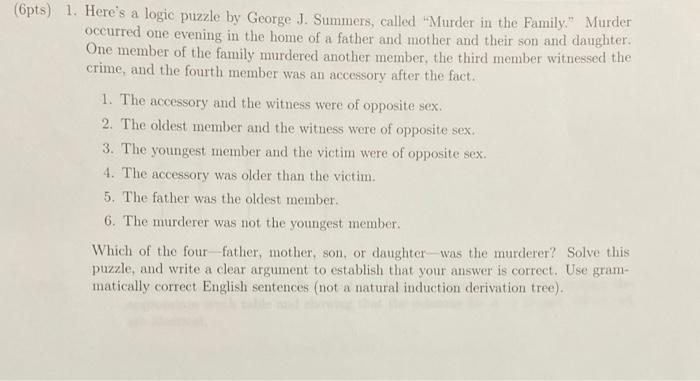 (6pts) 1. Here's a logic puzzle by George J. Summers, | Chegg.com