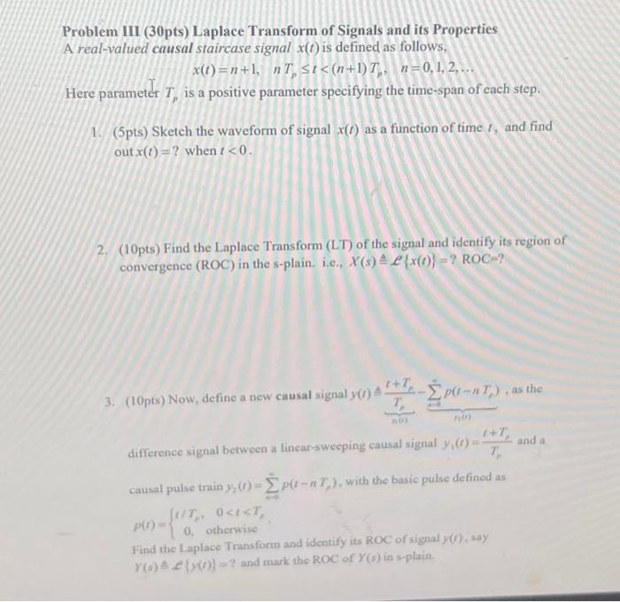 Solved Problem III (30pts) Laplace Transform of Signals and | Chegg.com